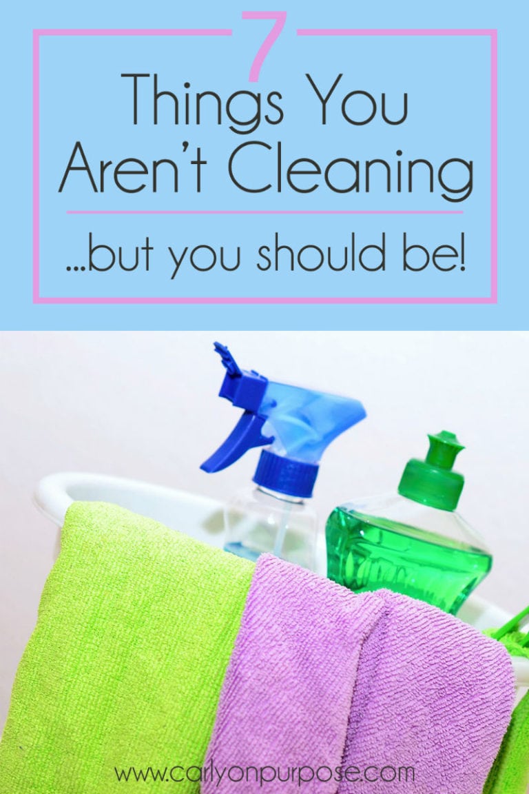 7 Things You Aren't Cleaning - That You Should Be - Mommy on Purpose