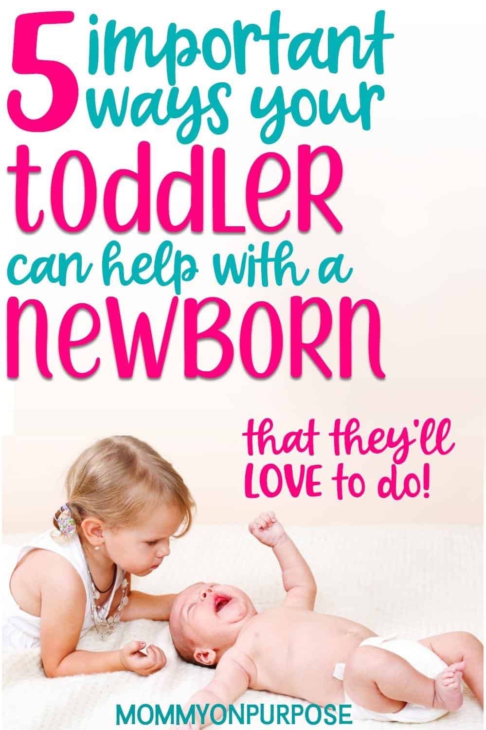 5 ways your toddler can "help" with a new baby - Mommy on Purpose