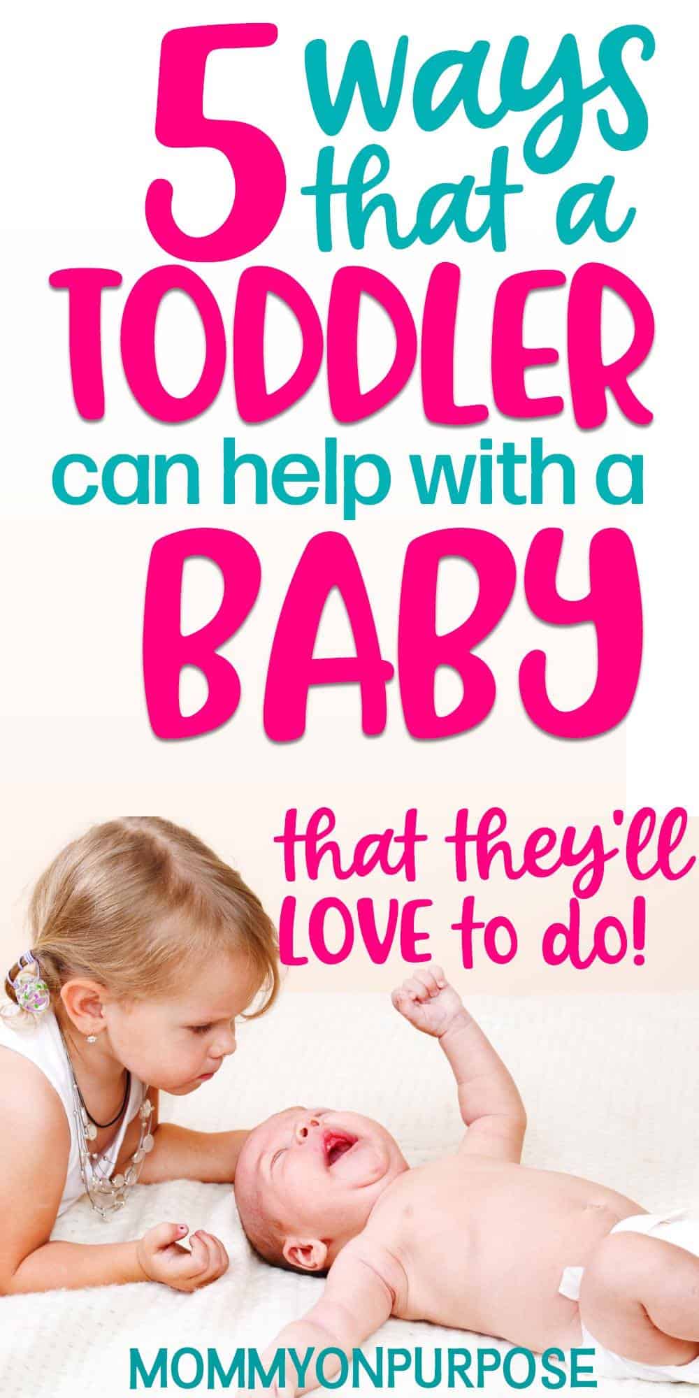 5 ways your toddler can "help" with a new baby - Mommy on Purpose
