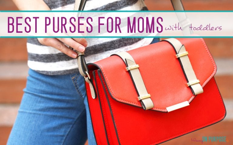 Best Purses for Moms with Toddlers (you deserve more than a diaper bag!)