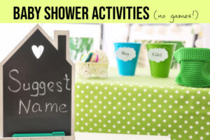 16 Most Fun Baby Shower Activities + Ideas (That Aren't Games)