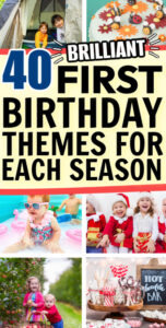 40 Brilliant First Birthday Party Themes: Ideas for Every Season