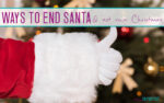 How to End Santa as Your Big Kid Grows