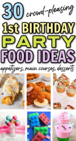 31 First Birthday Party Food Ideas - Mommy on Purpose
