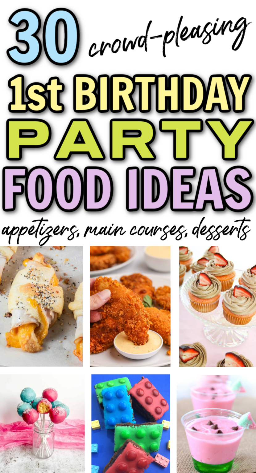 31 First Birthday Party Food Ideas - Mommy on Purpose