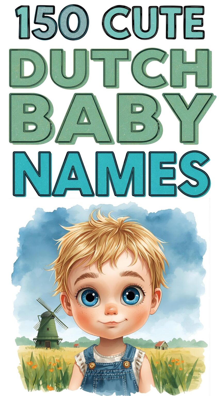Dutch Baby Names and Meanings - Mommy on Purpose